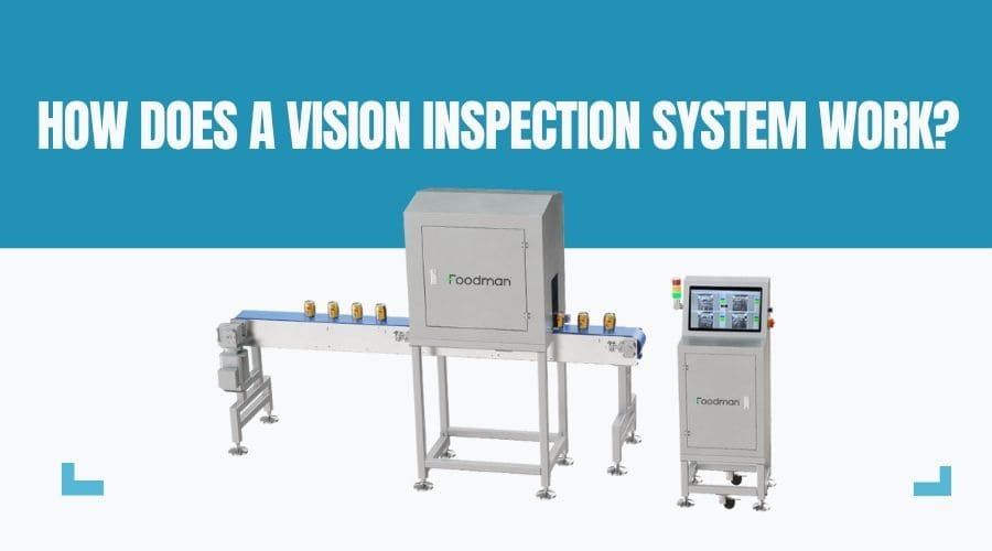 What Is a Vision Inspection System? | Weightsorting